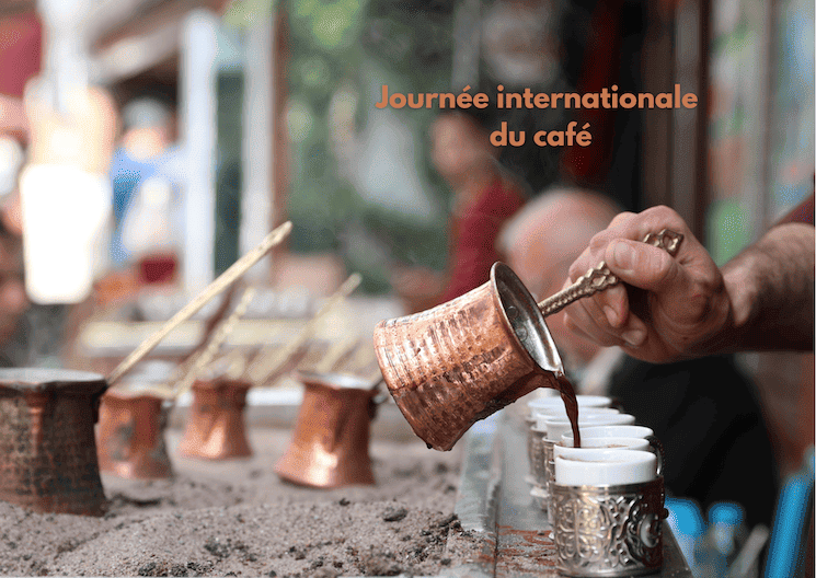 Journée internationale du café : l’origine et le rôle croissant du café turc